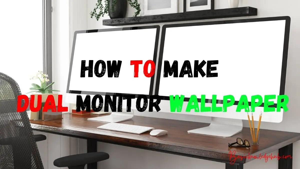 How To Make Dual Monitor Wallpaper Basicknowledgehub how-to-make-dual-monitor-wallpaper-basicknowledgehub