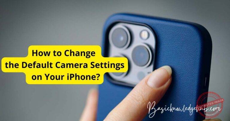 How To Change The Default Camera Settings On Your IPhone how-to-change-the-default-camera-settings-on-your-iphone