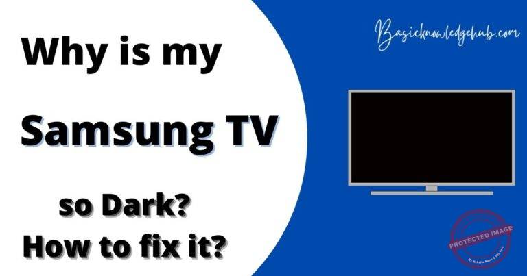 Why Is My Samsung Tv So Dark How To Fix It Basicknowledgehub why-is-my-samsung-tv-so-dark-how-to-fix-it-basicknowledgehub